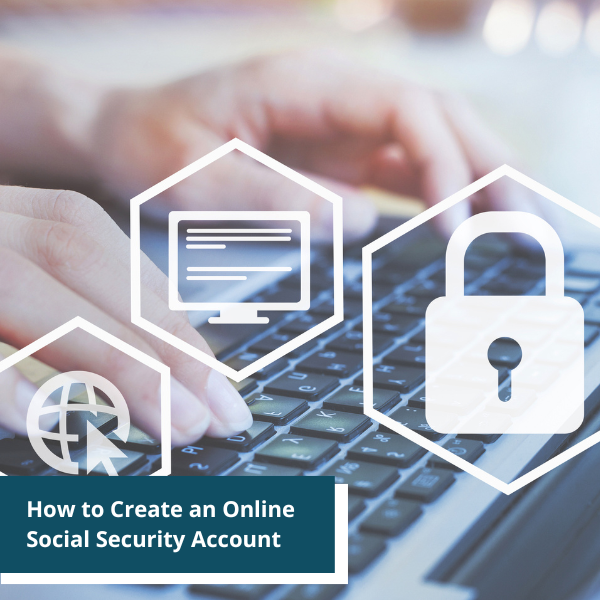 Steps on How to Create an Online Social Security AccountRyan Bisher ...